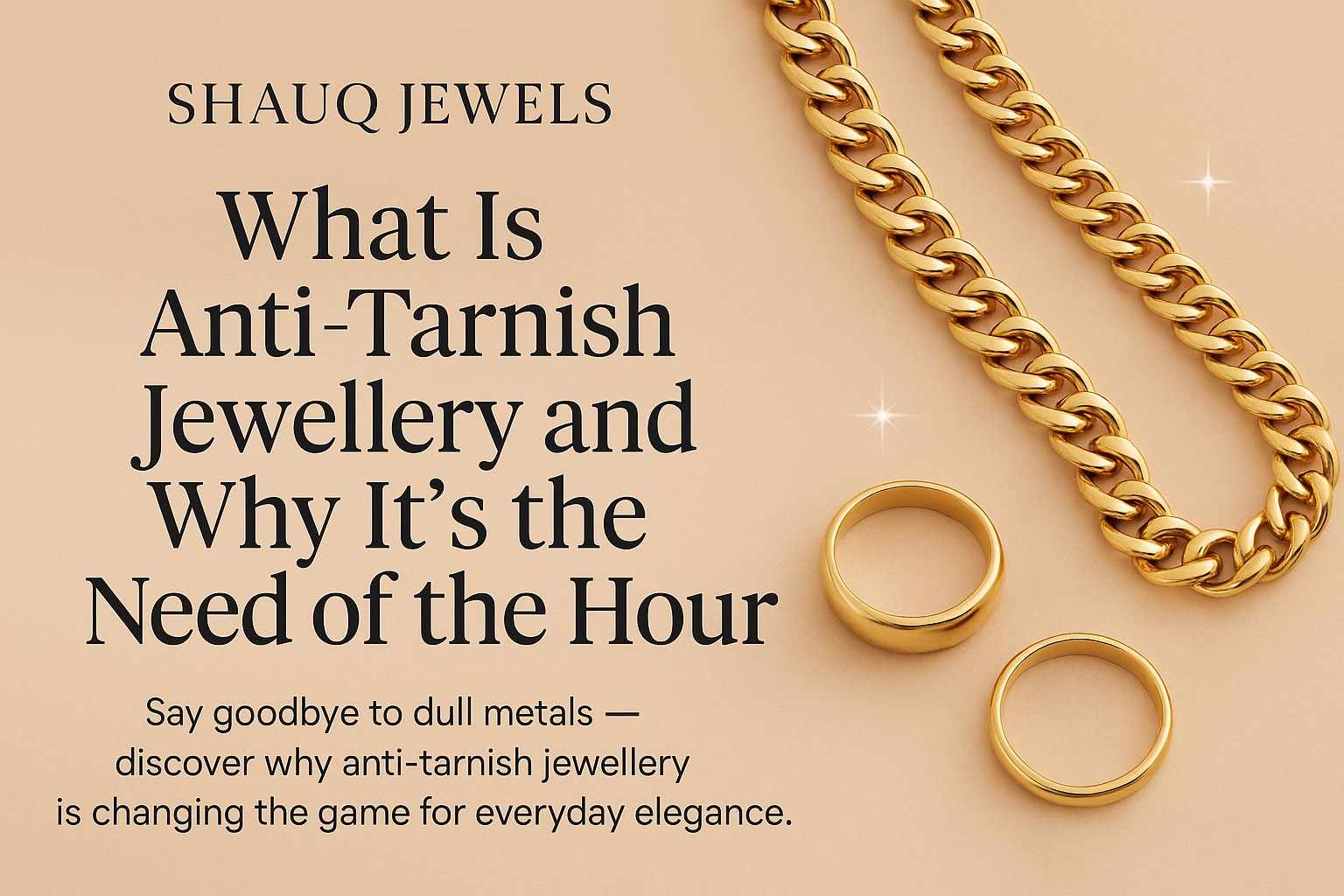 What Is Anti-Tarnish Jewellery and Why It’s the Need of the Hour